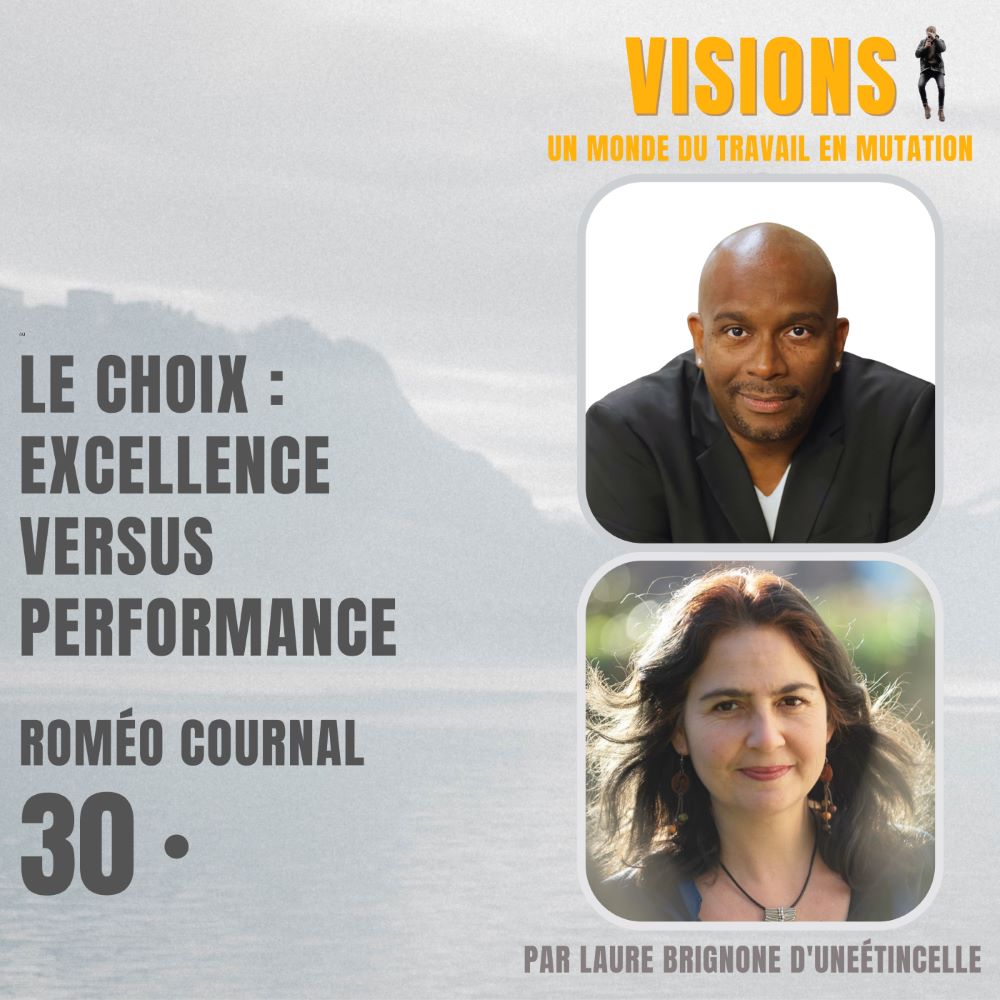 30 - Le choix : excellence versus performance - Avec Roméo Cournal ...