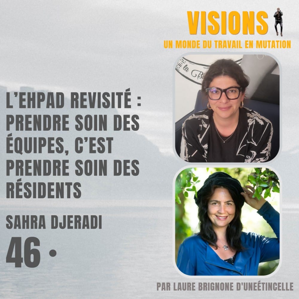 46 - L’Ehpad revisité : prendre soin des équipes, c’est prendre soin ...
